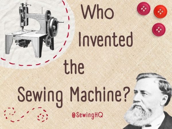 Who Made the Initial Sewing Machine? – Sewing HQ